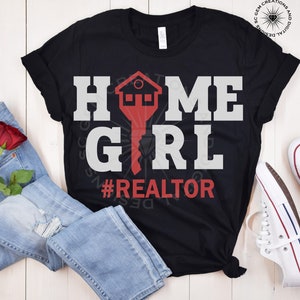 Home Girl SVG, Realtor SVG, Realtor Shirt Design, Real Estate Agent Tee ...