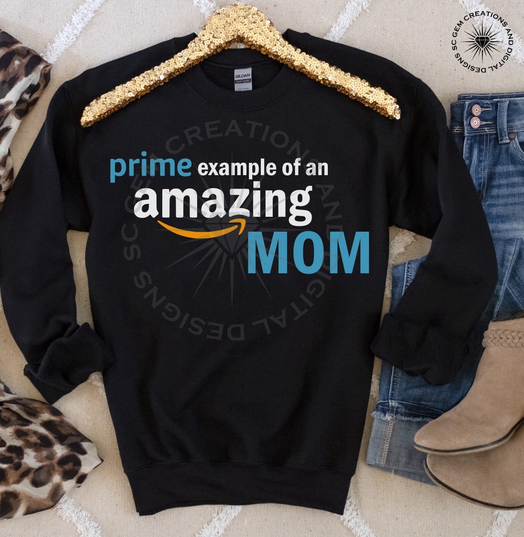 Prime Example of an Amazing Mom SVG, Amazon Mom Svg, Mother's Day SVG ...