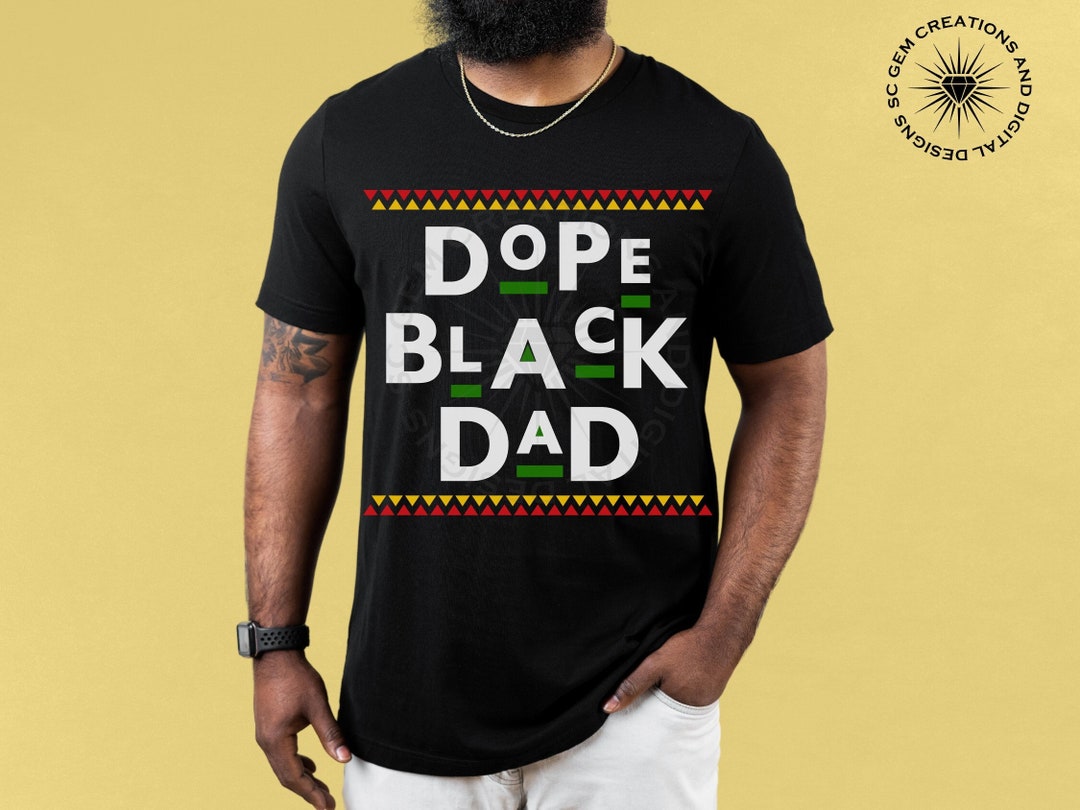 Dope Black Dad SVG, Black Man Png, Black Father Instant Download ...