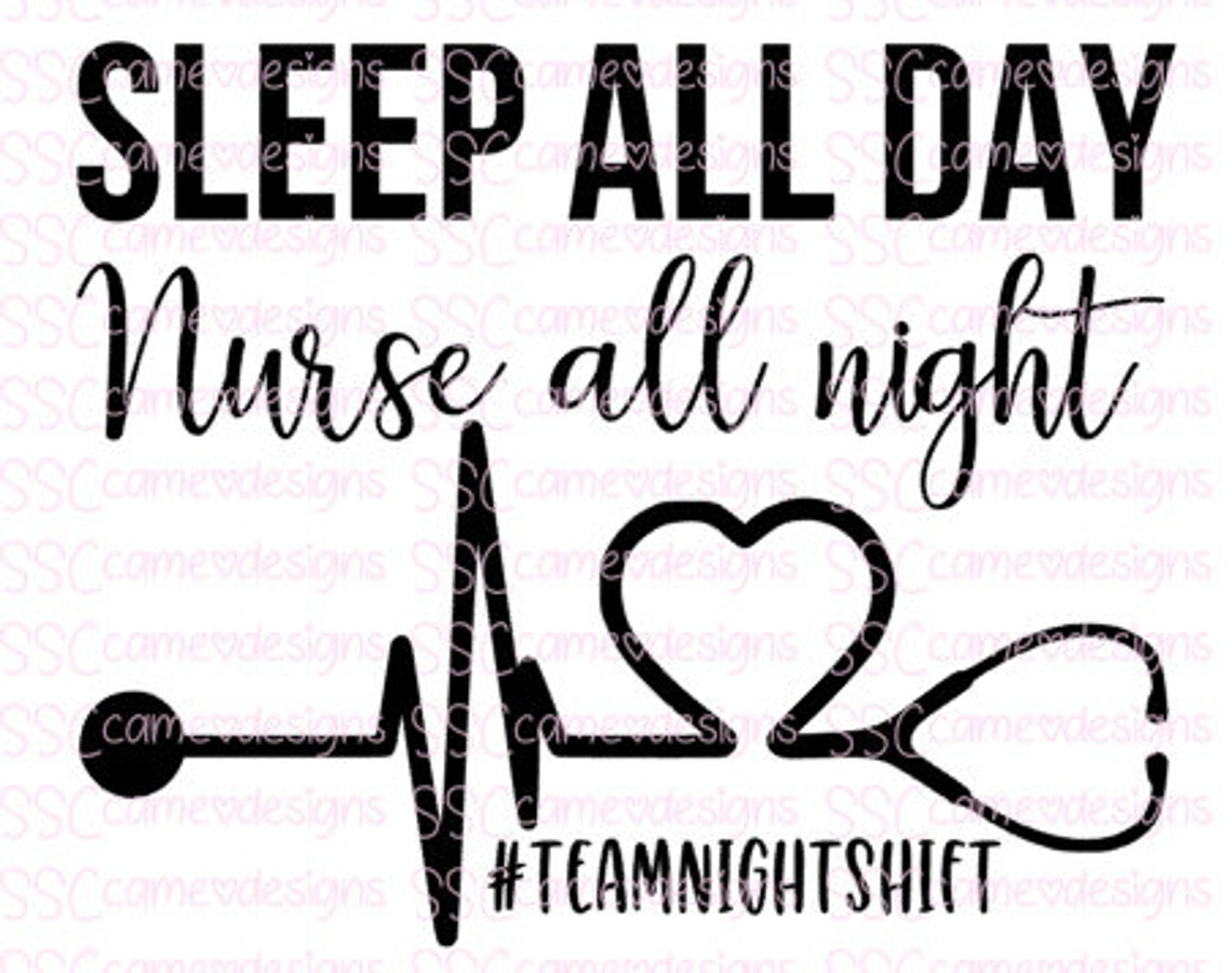Sleep All Day Nurse All Night Sign SVG PDF File | Etsy