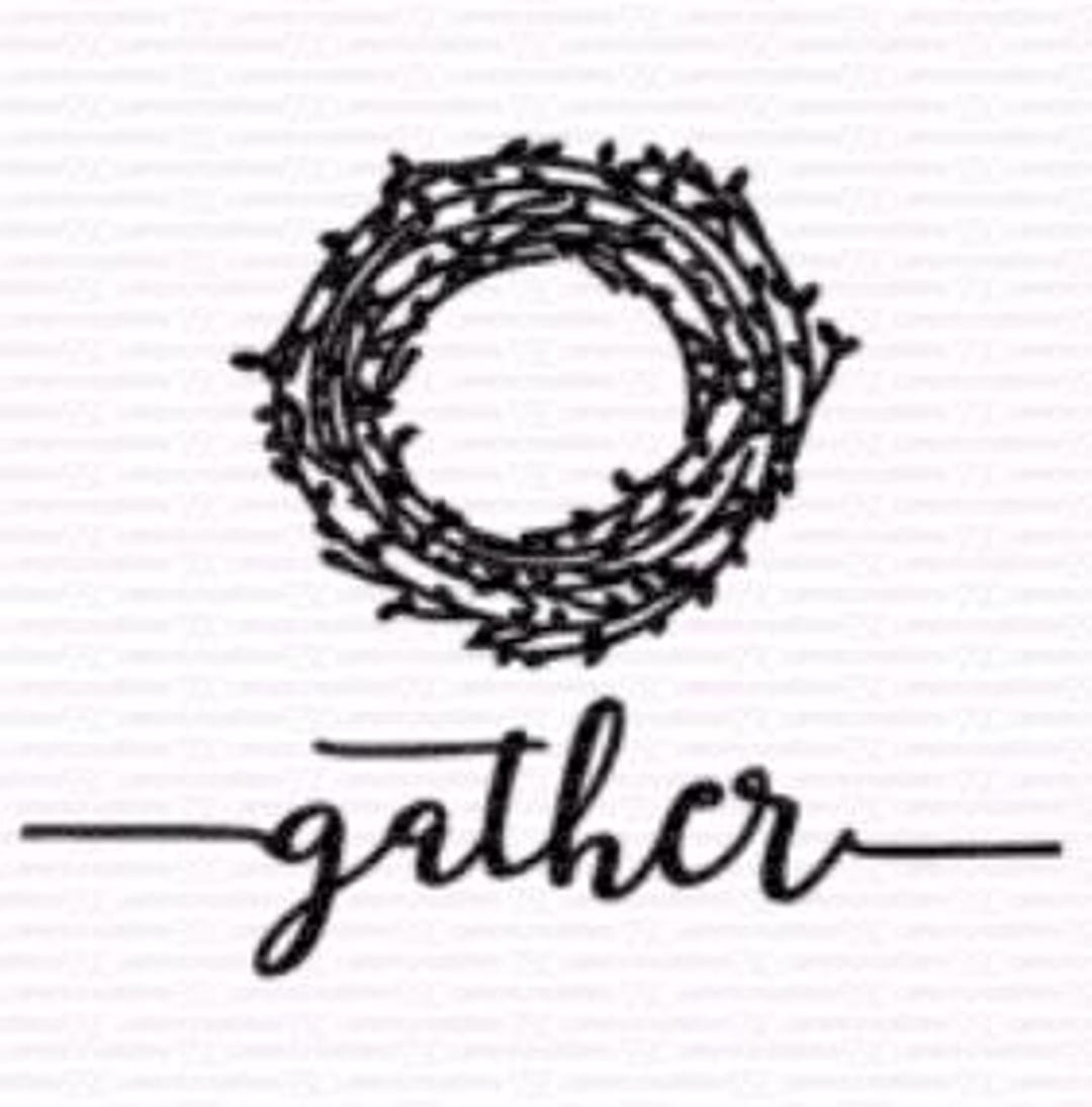 Gather Sign Farmhouse Decor Png Svg - Etsy