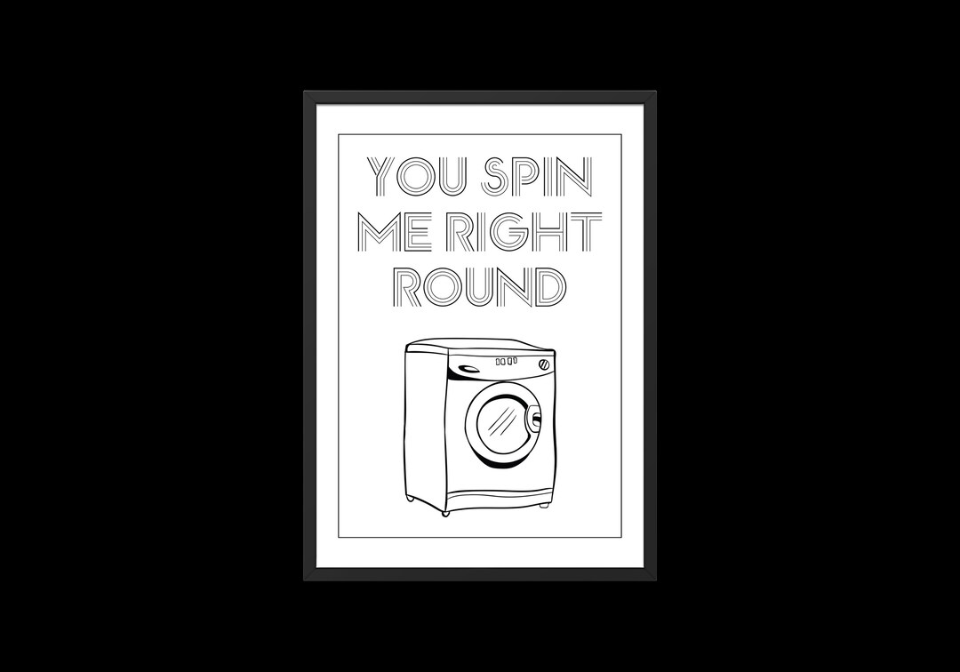 You Spin Me Right Round Laundry Sign Digital Print Home - Etsy