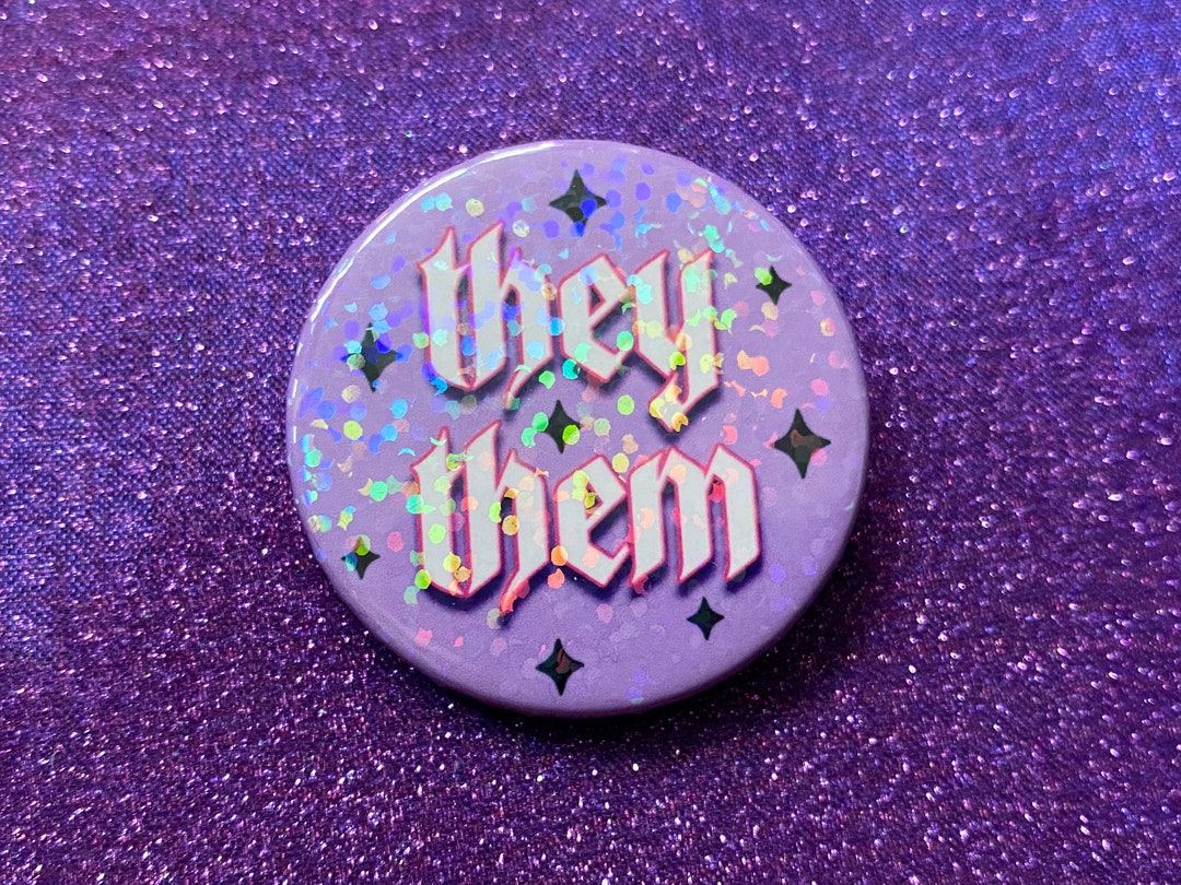 They/them Holographic 38mm Pin Badge | Pronoun Pin, Identity Badge ...