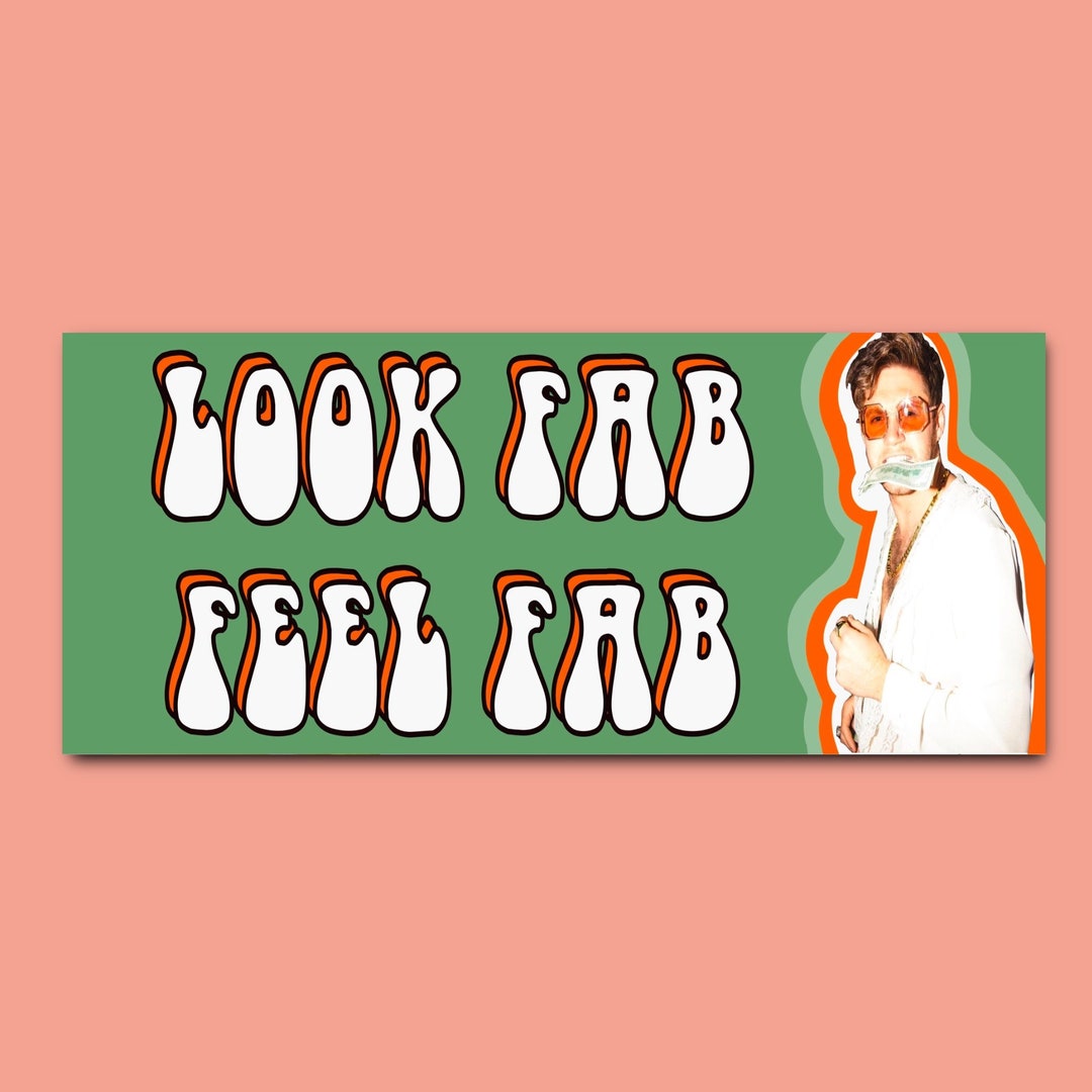 Look Fab Feel Fab Bumper Sticker - Etsy