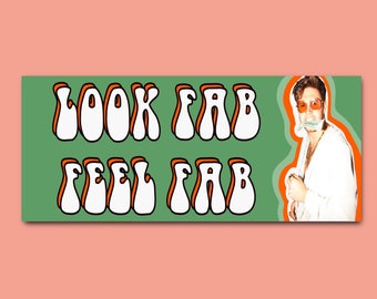 Look Fab Feel Fab Bumper Sticker - Etsy