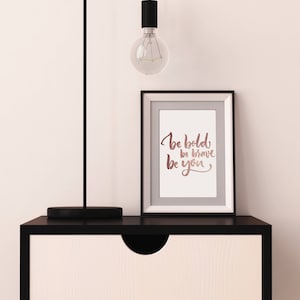 Be Bold, Be Brave, Be You Art Print | Digital Downloadable Art ...