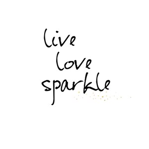 Live Love Sparkle, Art Print, Digital Download - Etsy
