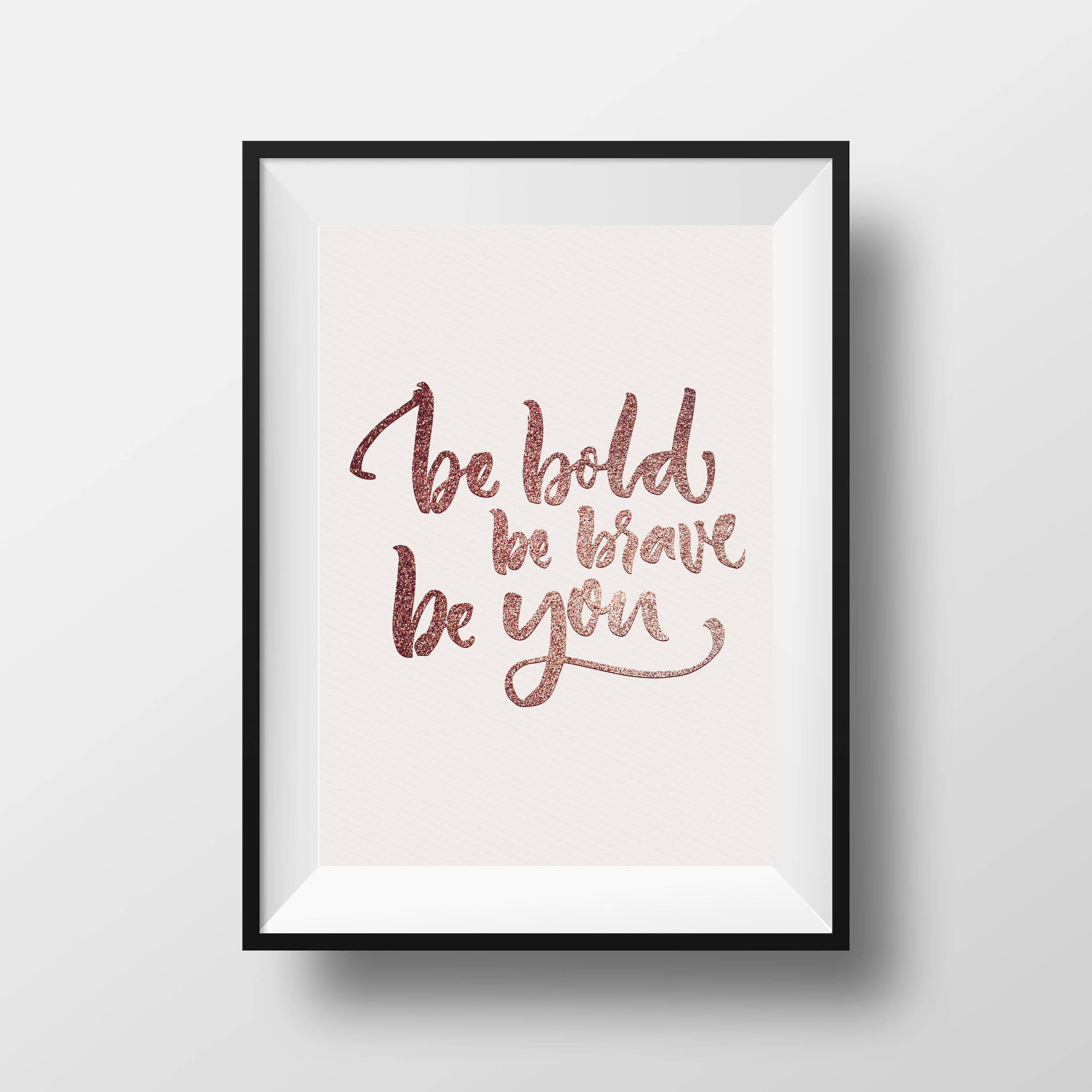 Be Bold Be Brave Be You Art Print Digital Downloadable Art - Etsy
