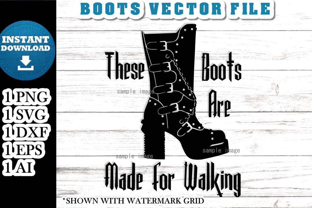 These Boots Are Made for Walking Svg - Gothic Boots Svg - High Boot Svg ...