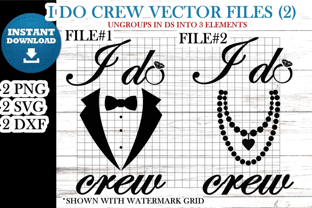I Do Crew Svg - Female I Do Crew Svg - Male I Do Crew Svg - Wedding ...