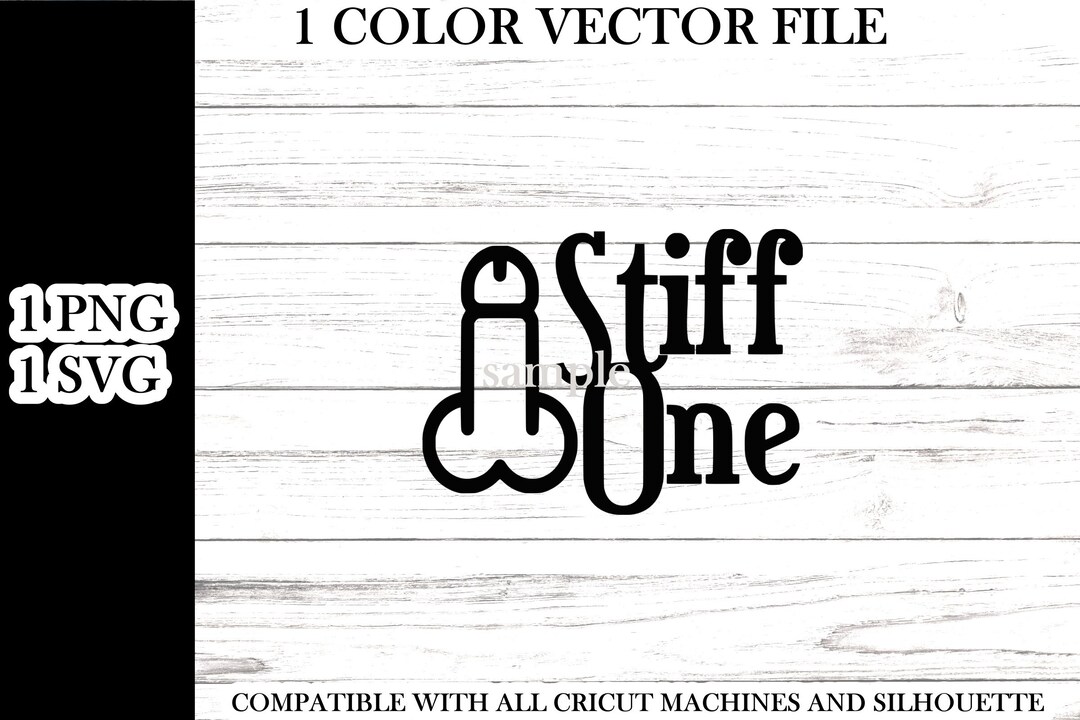 Stiff One Svg - Stiff One Svg for Shot Glass - Drink Glass Svg ...