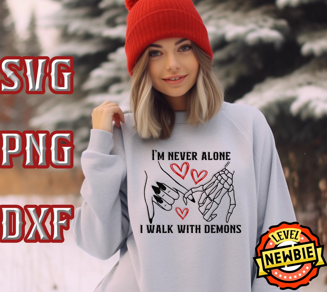 I'm Never Alone I Walk With Demons Svg - Gothic Valentine Svg - Witchy ...