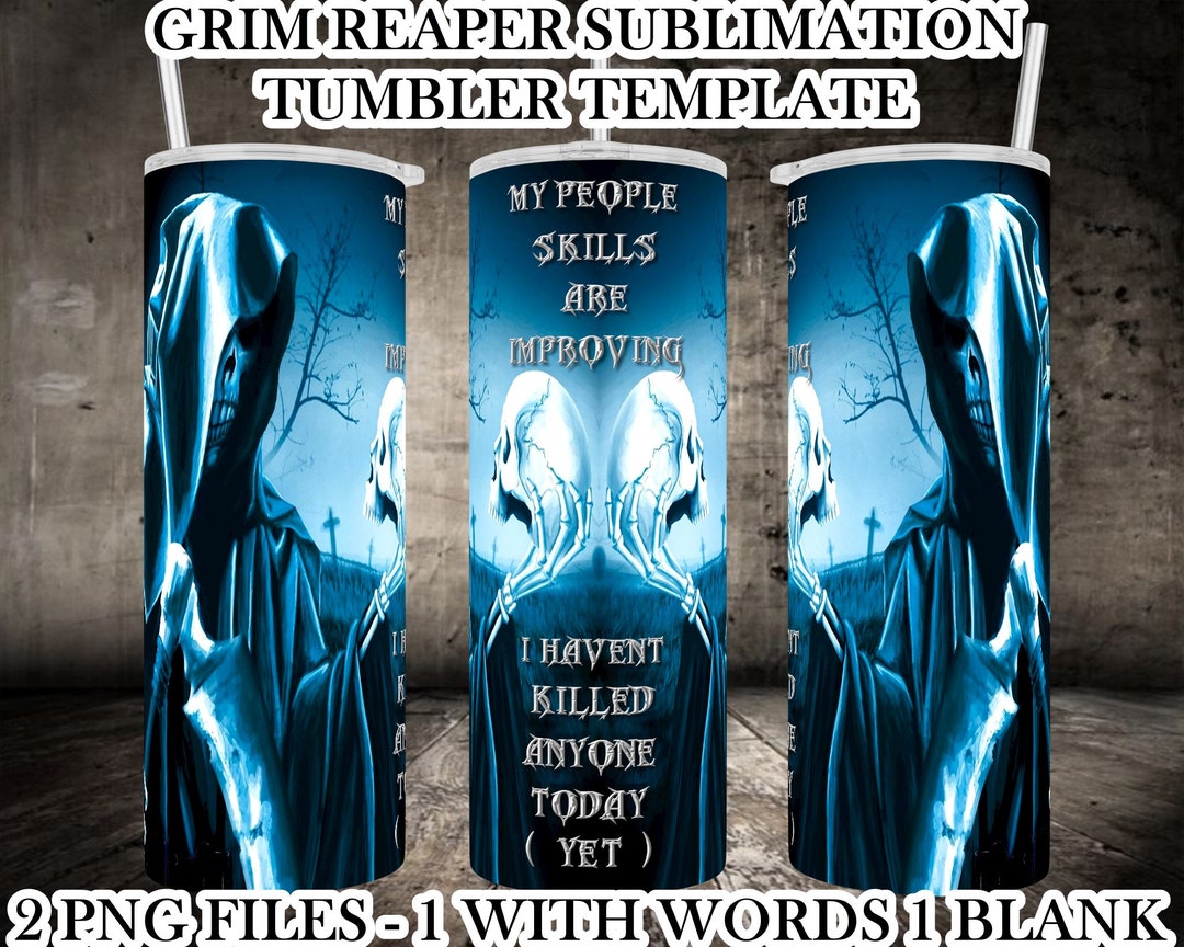 2 Grim Reaper Sublimation Tumbler Templates 1 Blank 1 With Words - Grim ...