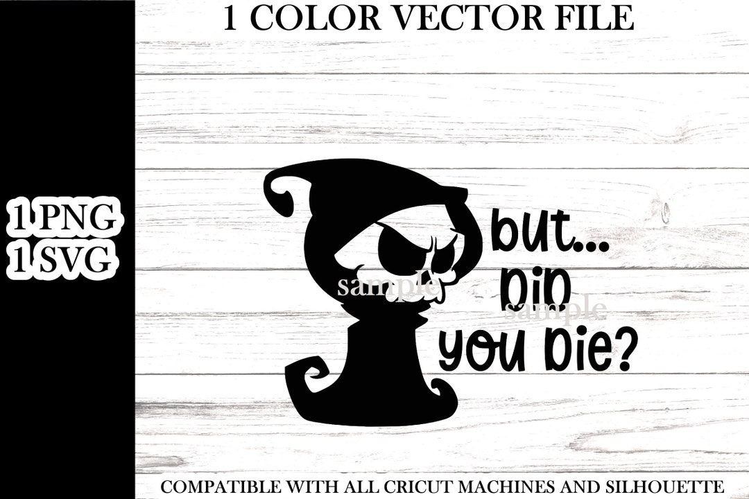 But Did You Die Svg - Did You Die Svg - Funny Grim Reaper Svg - Bumper ...
