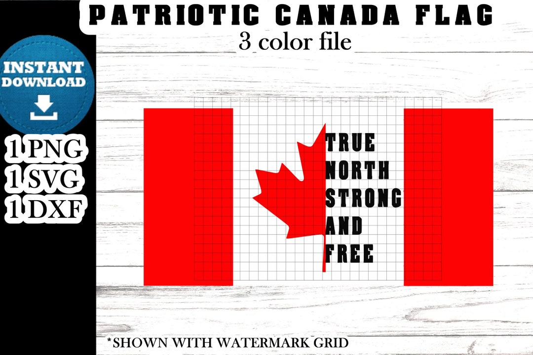 Canada Flag Svg - Canada Day Svg - Patriotic Canadian Svg - True North ...
