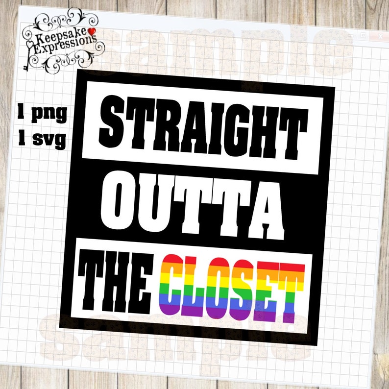 Straight Outta the Closet LGBTQ Svg or Png Cutting File for - Etsy