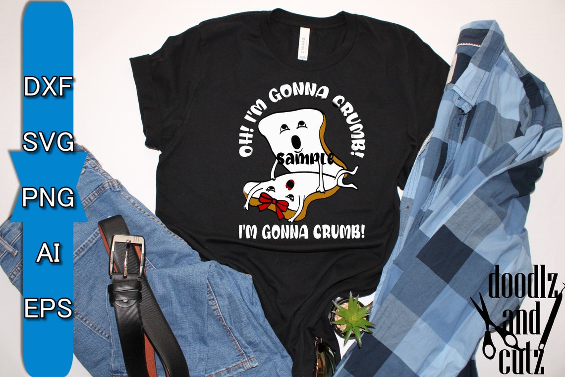 I'm Gonna Crumb Svg Mating Bread Svg Five Different - Etsy