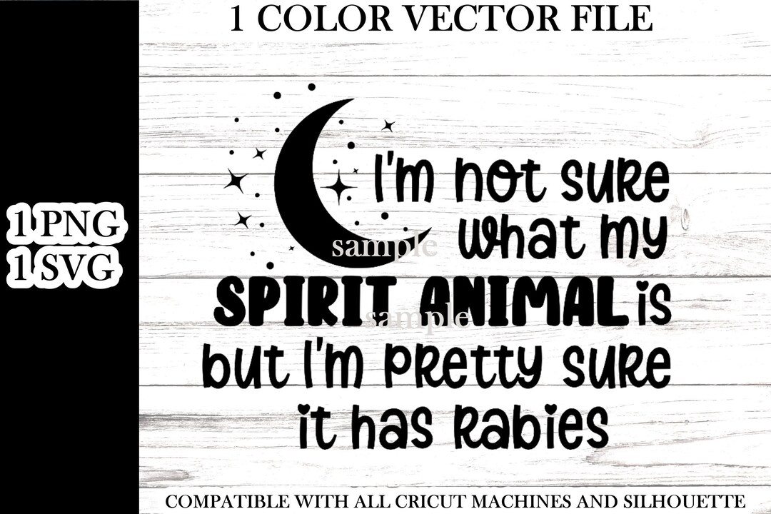 My Spirit Animal Has Rabies Svg - Rated: Easy - Funny Spirit Animal Svg ...