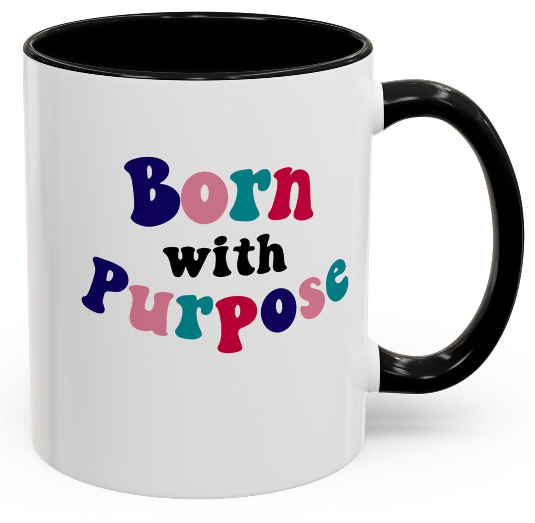 Born With Purpose Faith-based Christian Coffee and Tea Mug, Accent ...
