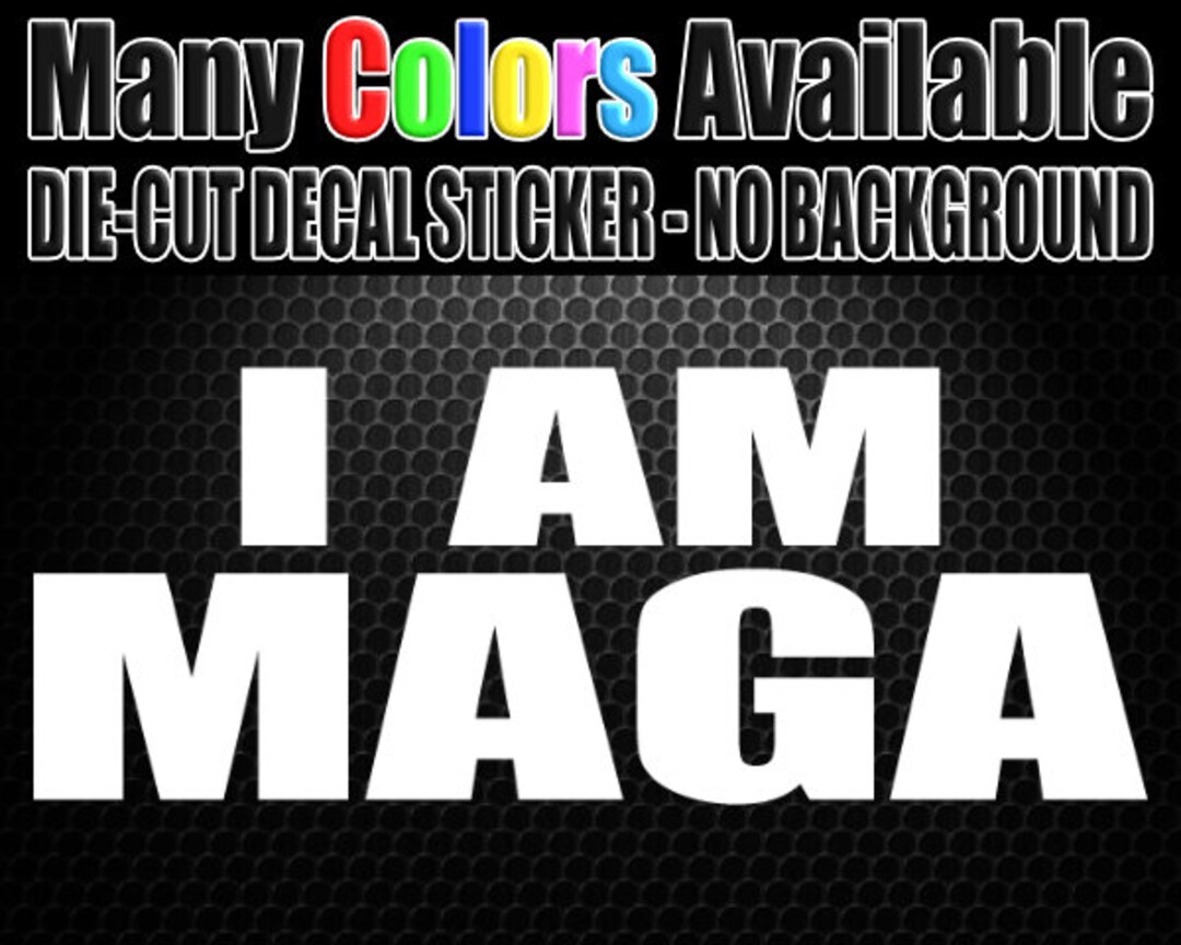 I AM MAGA Window Decal Bumper Sticker Make America Great Again Trump ...