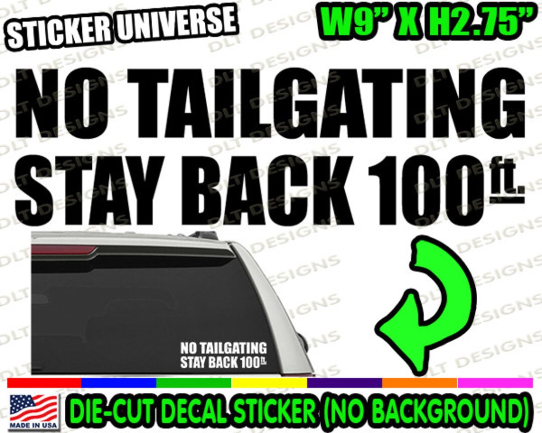 No Tailgating Stay Back 100ft Funny Car Window Decal Bumper Sticker ...