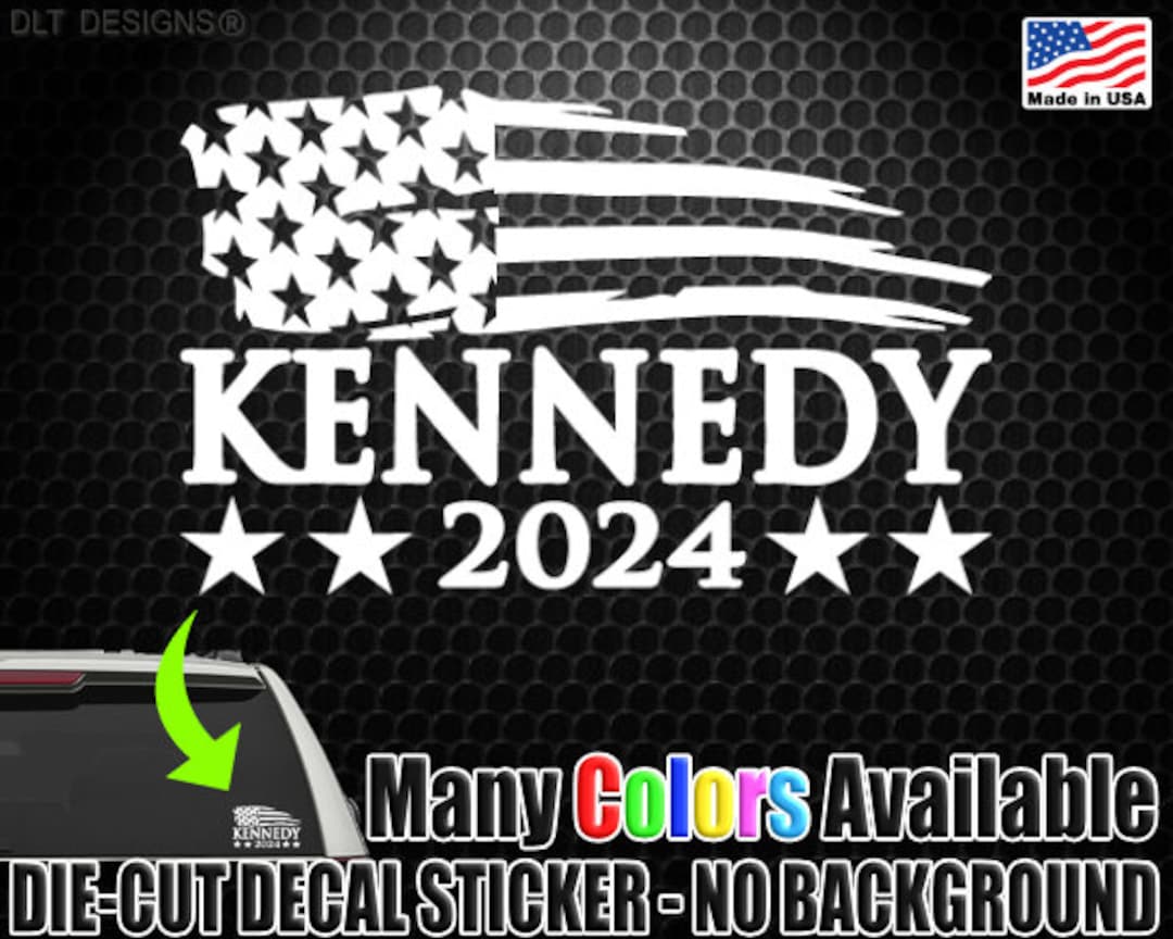 Kennedy 2024 Flag Vinyl Decal Sticker Democrat Presidential Campaign ...