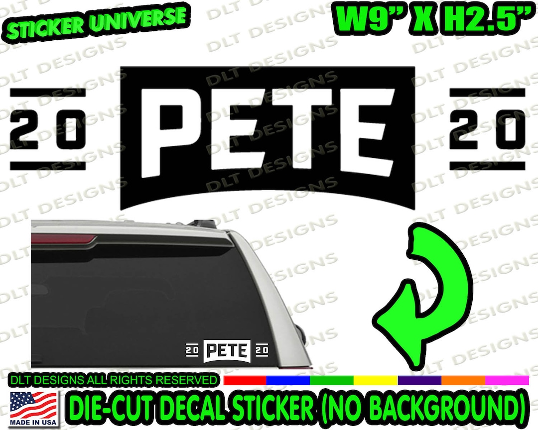 Pete 2020 Die Cut Vinyl Decal Sticker 9"x2.5" - Etsy