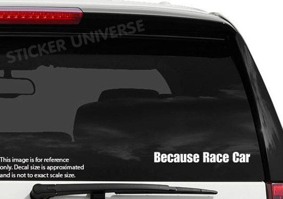 BECAUSE RACE CAR Die Cut Decal Sticker 1x9 Funny | Etsy