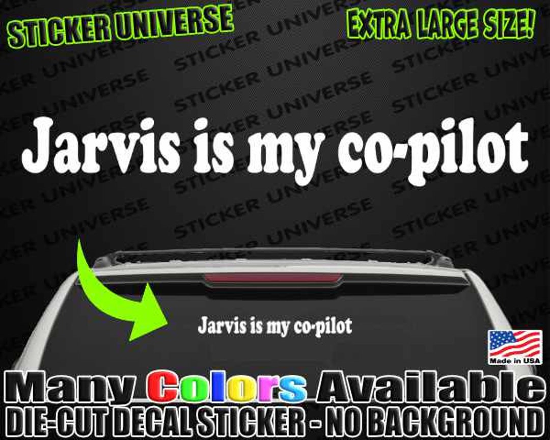Jarvis is My Co-pilot 22x3 Banner Style Car Window Decal Sticker Man ...