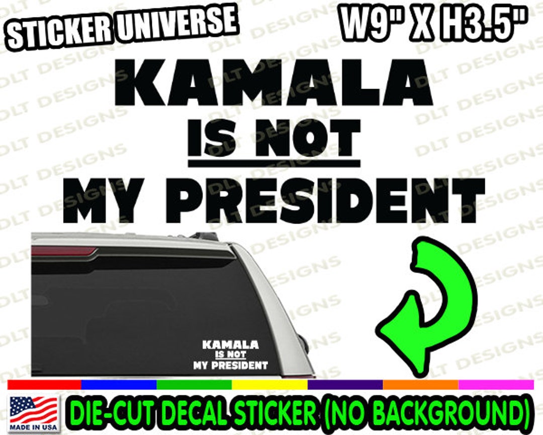 Kamala is Not My President Car Truck Window Decal Bumper - Etsy