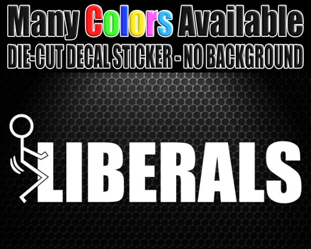 Anti Liberal Funny Car Window Decal Bumper Sticker Woke Progressive ...