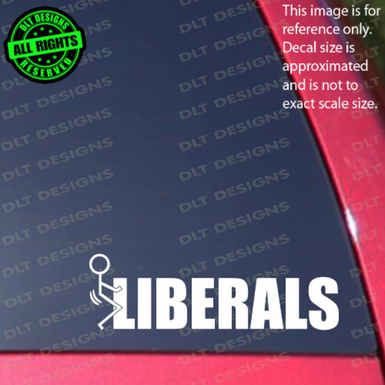 Anti Liberal Funny Car Window Decal Bumper Sticker Woke - Etsy