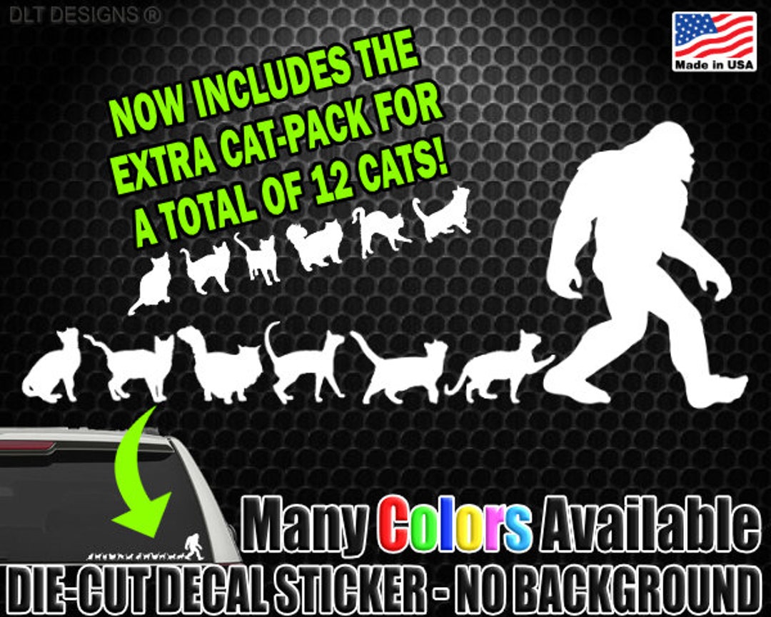 Cats Follow Bigfoot Sasquatch Funny With Extra Cats Car Truck Window ...