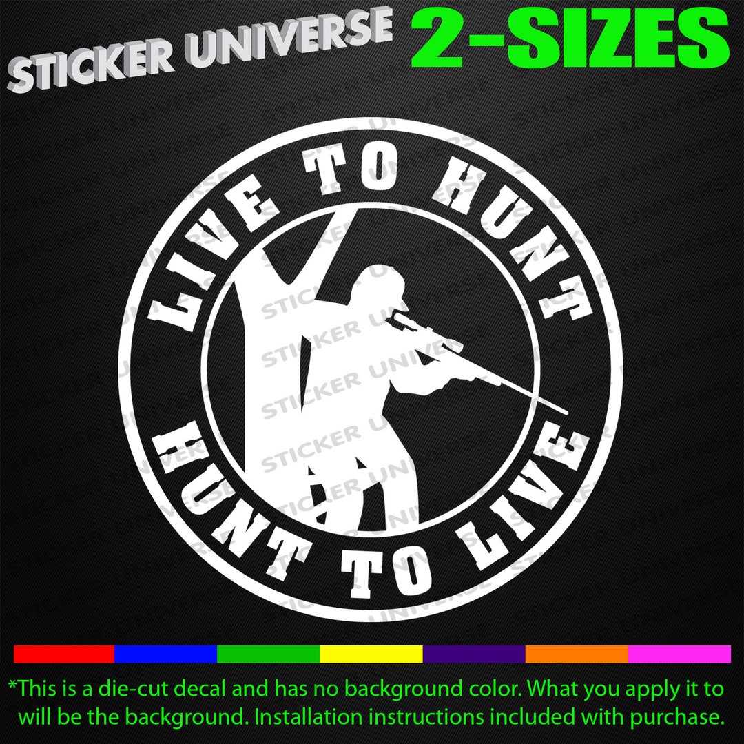 Live to Hunt Hunt to Live Hunter Circle Truck Car Window Decal Bumper ...