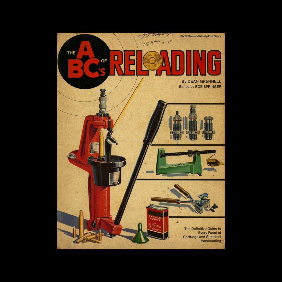 Vintage the Abc's of Reloading the Definitive Guide to Every Facet of ...