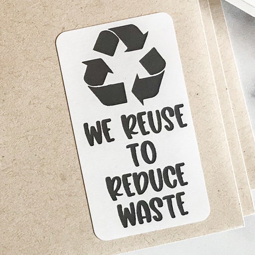 We Reuse to Reduce Waste Stickers Business Packaging - Etsy