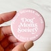 Dog Moms Society Badge Button Pins, Dog Mom Gifts, Dog Mama, Fur Mama ...