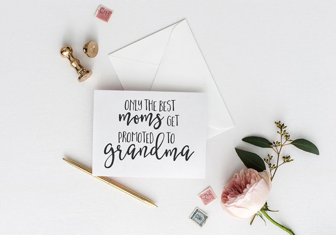 Only the Best Moms Get Promoted to Grandma DIY Print From Home Greeting ...