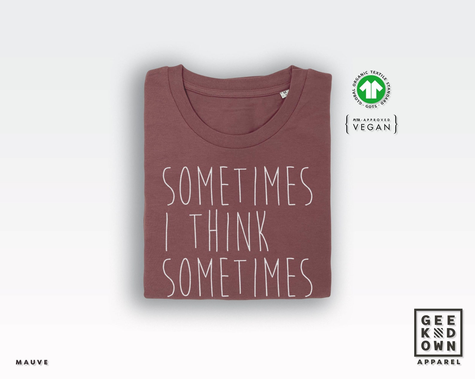 Sometimes I Think Sometimes I Don't T-shirt Tee t-shirts - Etsy UK