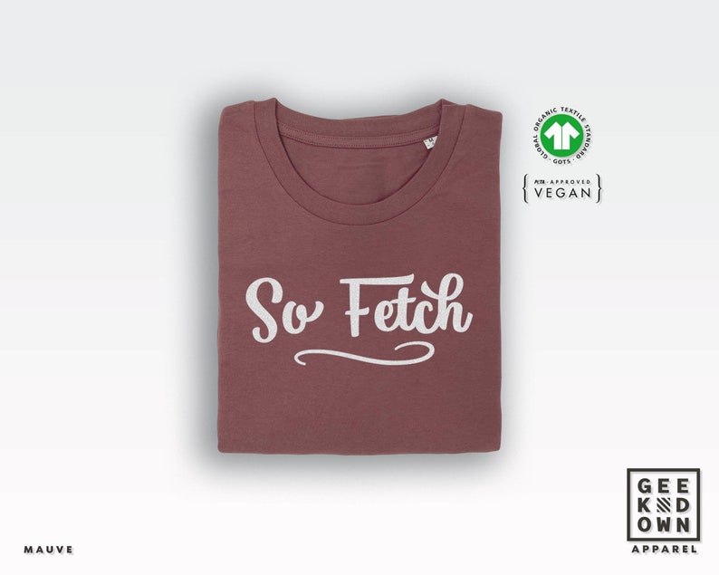 So Fetch T-shirt Tee // Movie T-shirts - Etsy