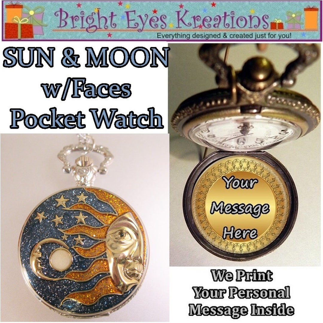 SUN and MOON With Faces Pocket Watch With Optional Personalized Message ...