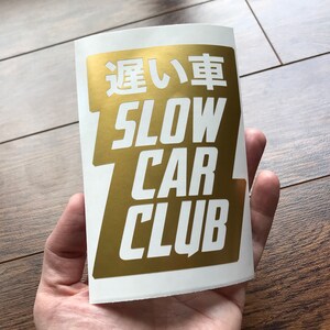 GOLD Slow Car Club Decal JDM Style WATERPROOF similar to a Bumper ...