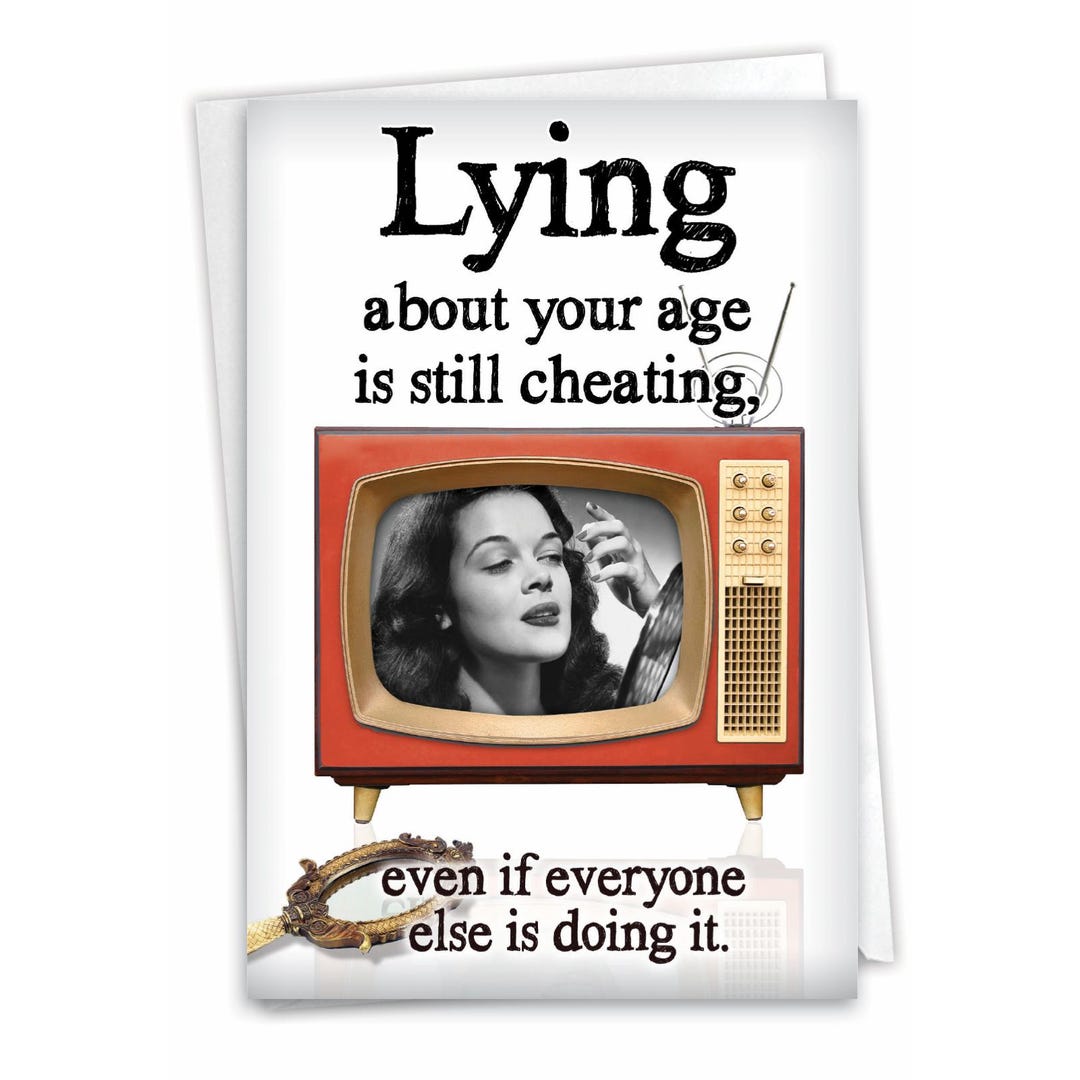 Lying About Your Age Birthday- Funny Birthday Card With Envelope for ...