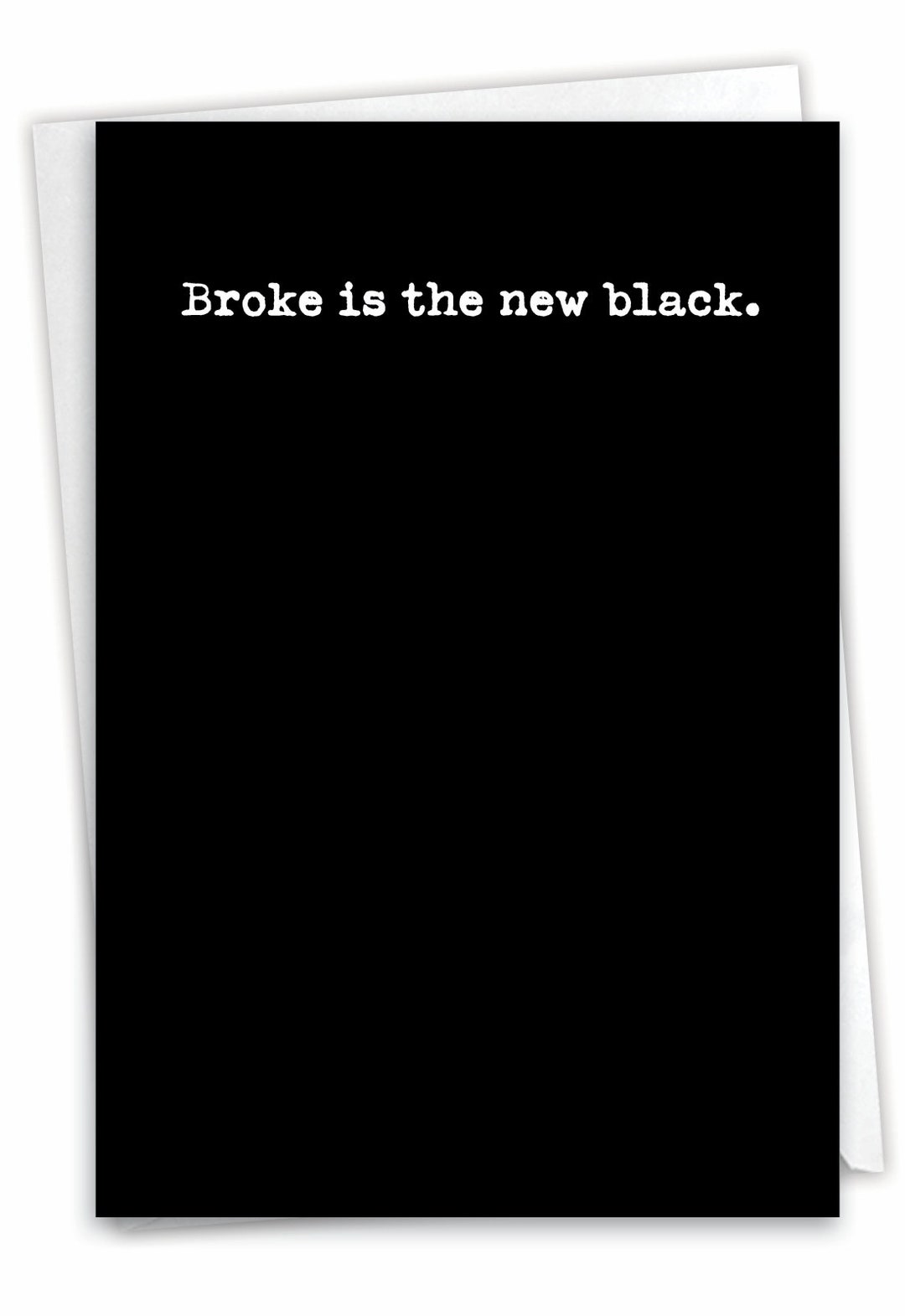 Funny Birthday Greeting Card With Envelope Bday Broke is New Black ...