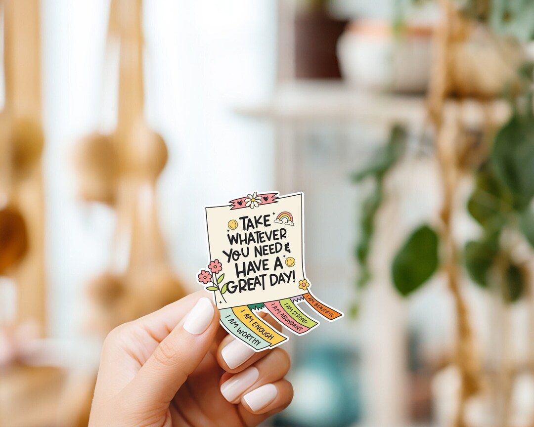 Motivational Sticker | Take Whatever You Need | Water Resistant Sticker ...
