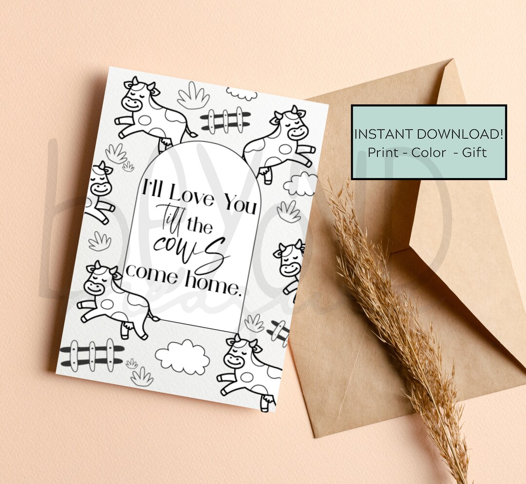 Printable Love You Till the Cows Come Home Card - Color Me - Etsy