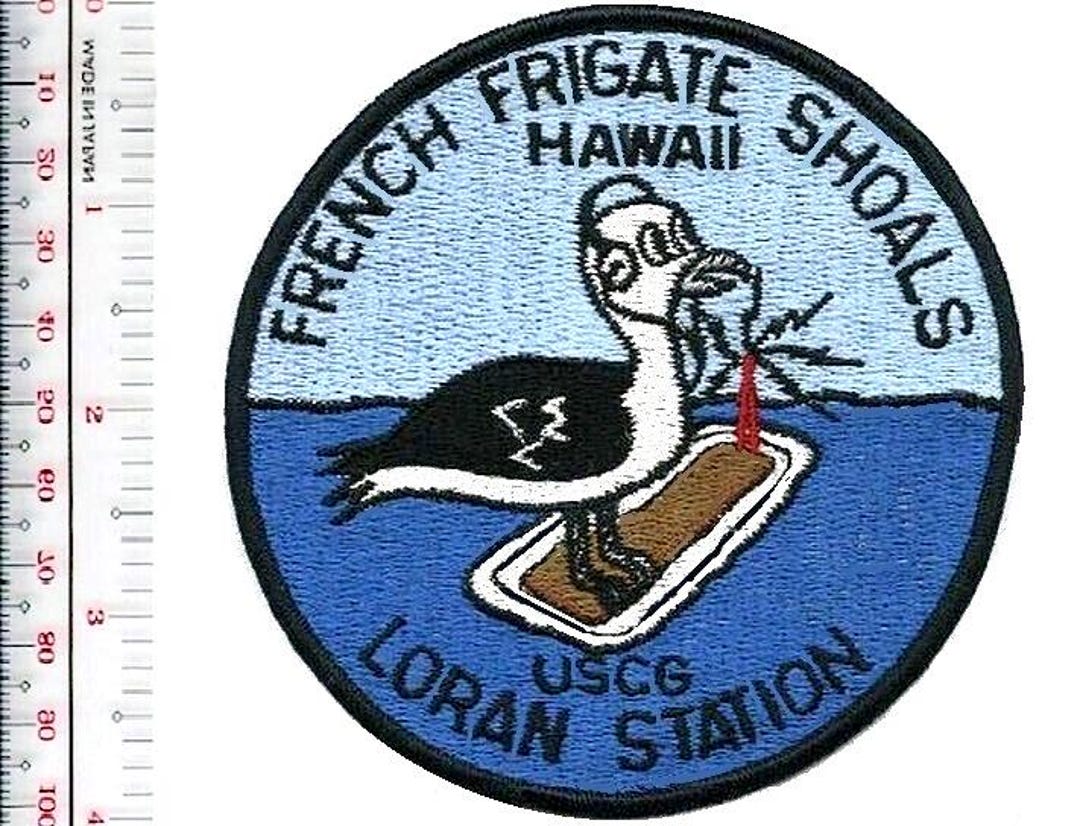 US Coast Guard USCG Hawaii French Frigate Shoals Loran Station Patch - Etsy