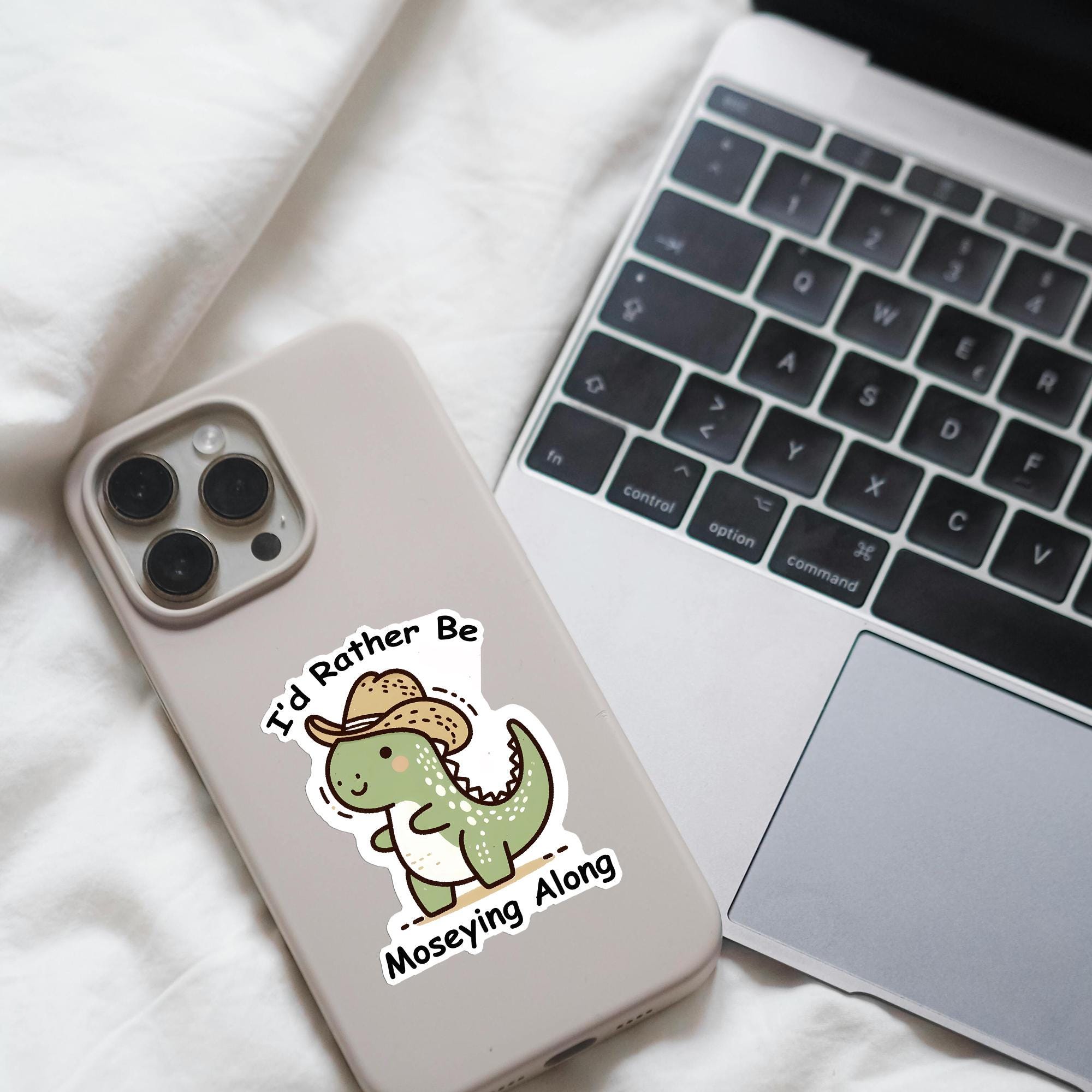 I’d Rather Be Moseying Along Cowboy Dino Sticker – Cute and Quirky ...