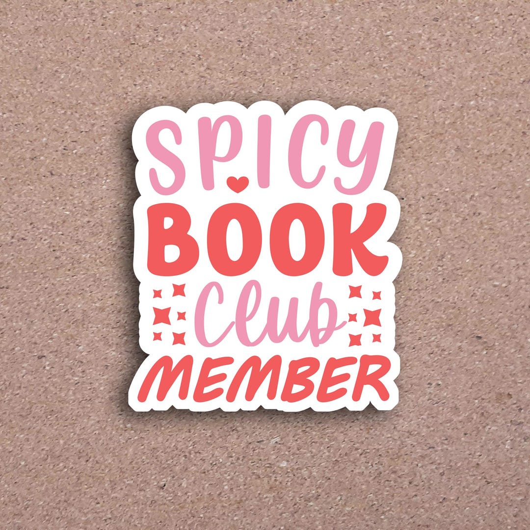 Spicy Book Club Member Vinyl Sticker – Fun Book Lover Decal - Etsy