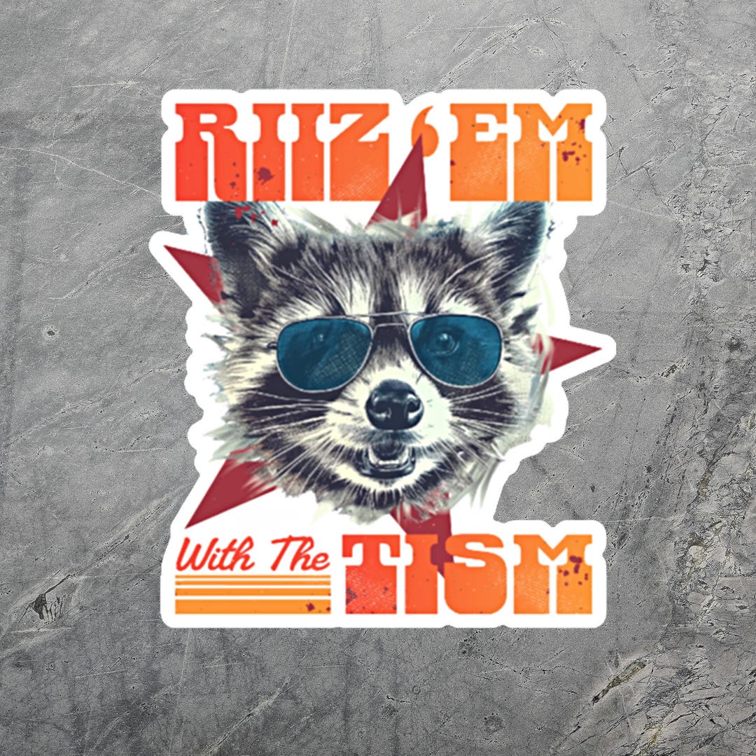 Rizz Em With the Tism Sticker, Raccoon Sticker, Laptop Sticker, Tumbler ...